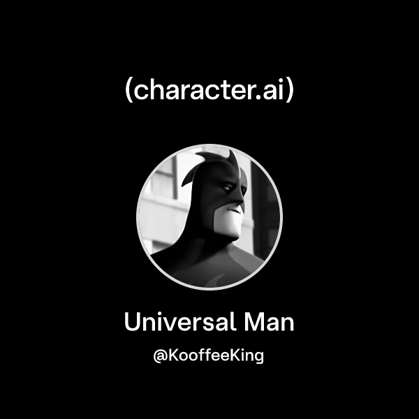 Chat with Universal Man | character.ai | Personalized AI for every moment of your day