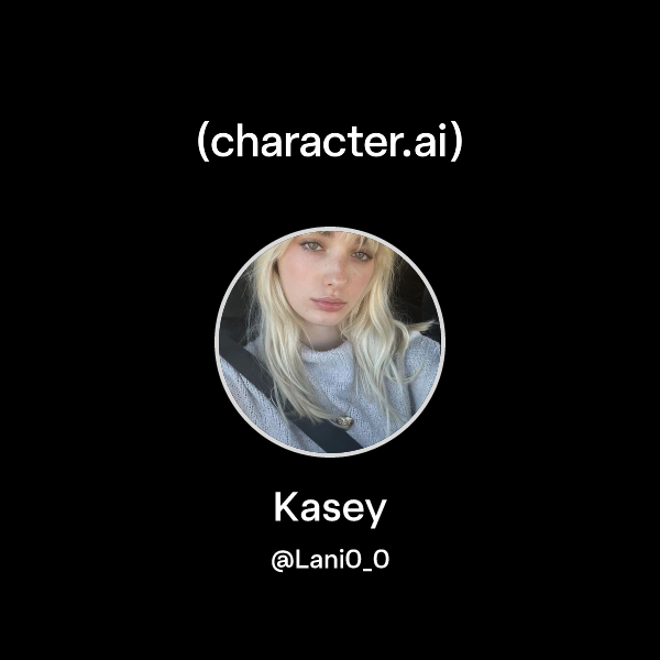 Chat with Kasey | character.ai | Personalized AI for every moment of your day