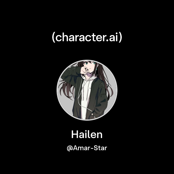Chat with Hailen | character.ai | AI Chat, Reimagined–Your Words. Your ...