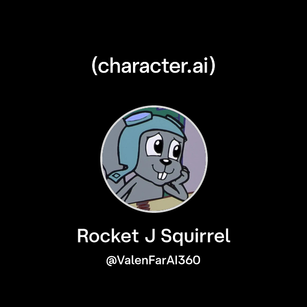 Chat with Rocket J Squirrel | character.ai | Personalized AI for every moment of your day