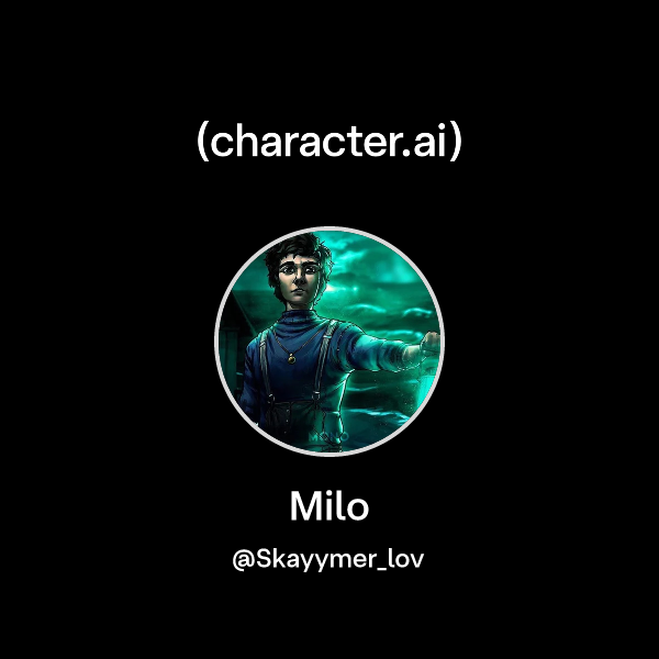 Chat with Milo | character.ai | AI Chat, Reimagined–Your Words. Your World.