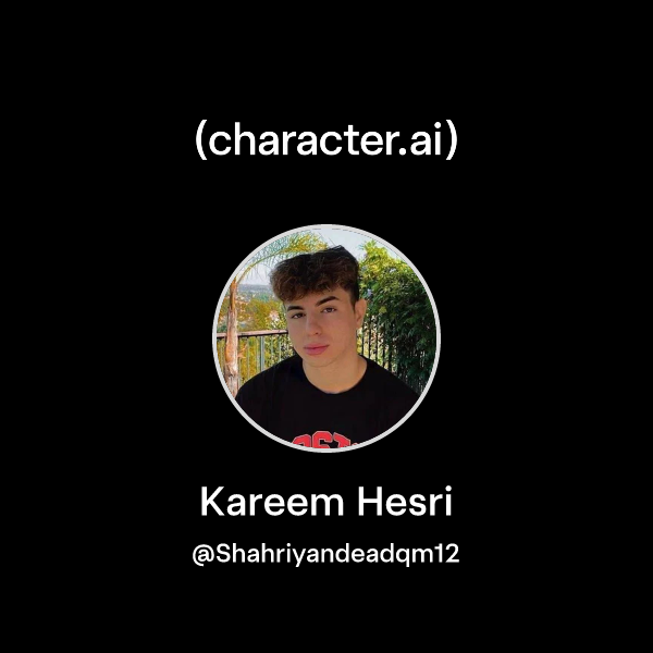 Chat with Kareem Hesri | character.ai | Personalized AI for every ...
