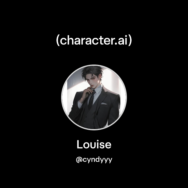 Chat with Louise | character.ai | Personalized AI for every moment of ...