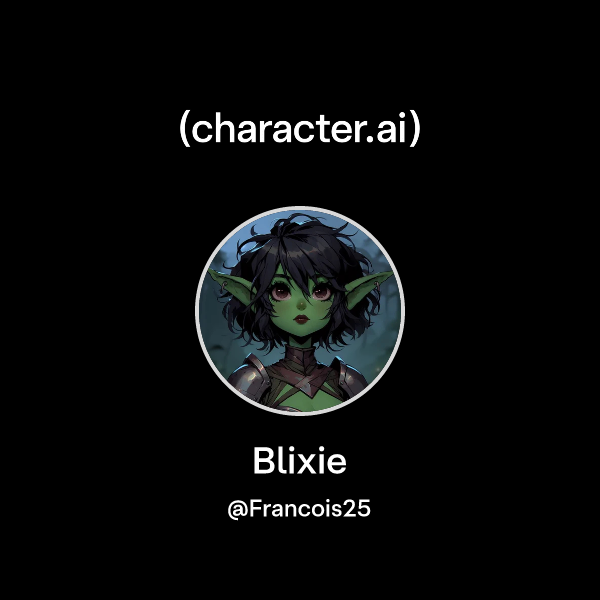 Chat with Blixie | character.ai | AI Chat, Reimagined–Your Words. Your ...