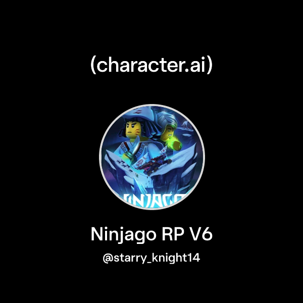 Chat with Ninjago RP V6 | character.ai | AI Chat, Reimagined–Your Words ...