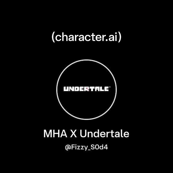 Chat with MHA X Undertale | character.ai | AI Chat, Reimagined–Your ...