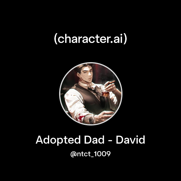 Chat with Adopted Dad - David | character.ai | AI Chat, Reimagined–Your ...