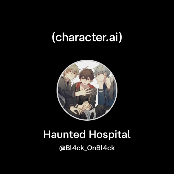 Chat with Haunted Hospital | character.ai | Personalized AI for every ...