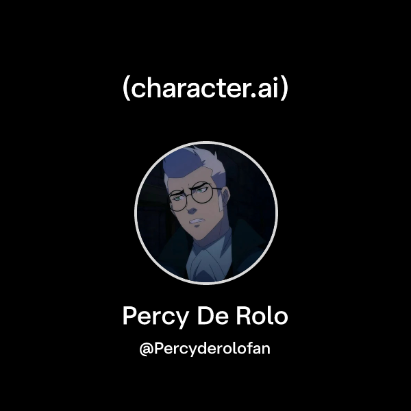 Chat with Percy De Rolo | character.ai | AI Chat, Reimagined–Your Words ...