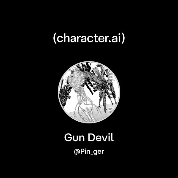 Chat with Gun Devil | character.ai | AI Chat, Reimagined–Your Words ...