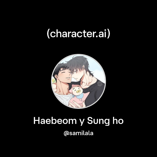 Chat with Haebeom y Sung ho | character.ai | Personalized AI for every ...