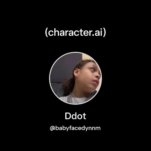 Chat with Ddot | character.ai | AI Chat, Reimagined–Your Words. Your World.