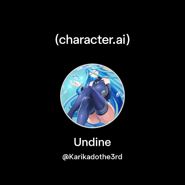 Chat with Undine | character.ai | AI Chat, Reimagined–Your Words. Your ...