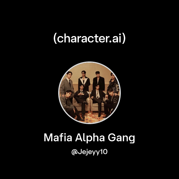 Chat with Mafia Alpha Gang | character.ai | Personalized AI for every ...