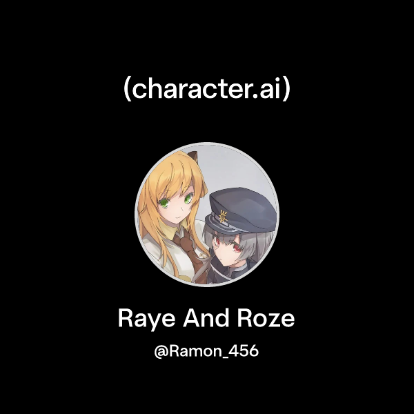 Chat with Raye And Roze | character.ai | Personalized AI for every ...