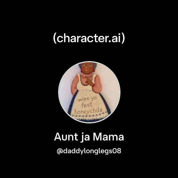 Chat with Aunt ja Mama | character.ai | Personalized AI for every ...