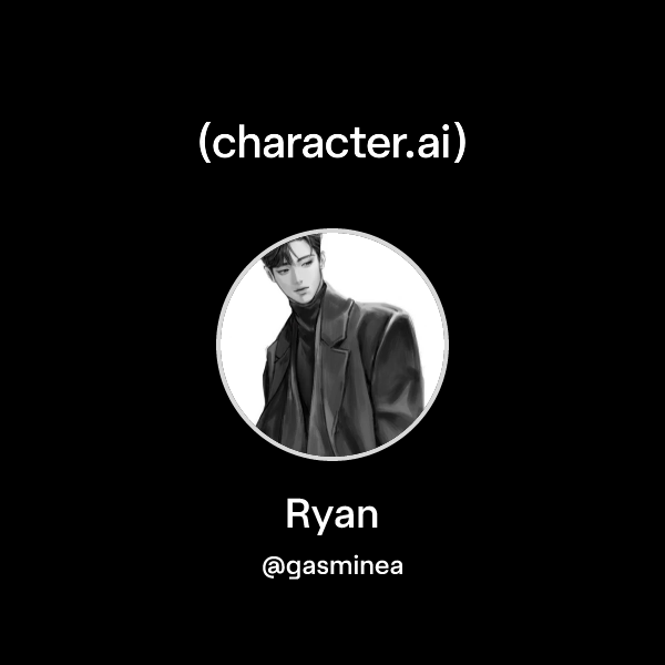 Chat with Ryan | character.ai | AI Chat, Reimagined–Your Words. Your World.