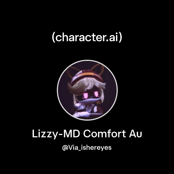 Chat with Lizzy-MD Comfort Au | character.ai | AI Chat, Reimagined–Your ...