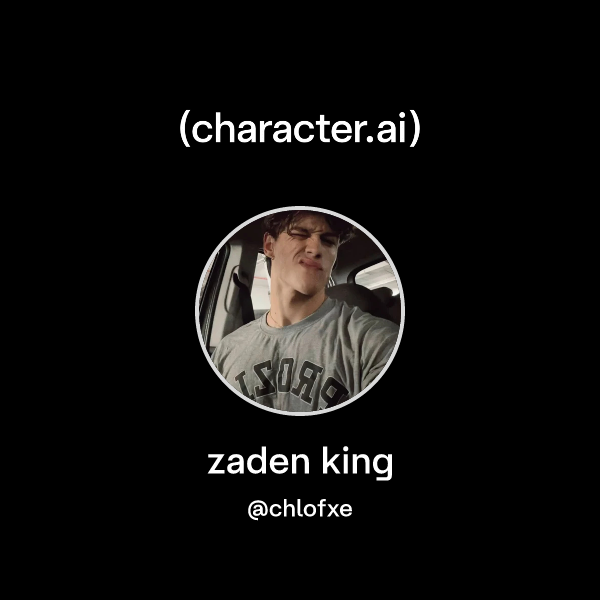 Chat with zaden king | character.ai | AI Chat, Reimagined–Your Words ...