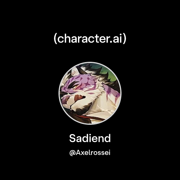 Chat with Sadiend | character.ai | AI Chat, Reimagined–Your Words. Your ...