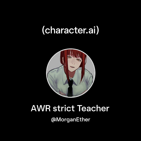 Chat with AWR strict Teacher | character.ai | AI Chat, Reimagined–Your ...