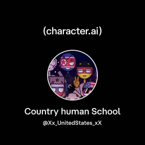 Chat with Country human School | character.ai | Personalized AI for ...