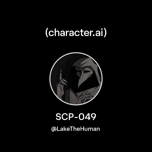 Chat with SCP-049 | character.ai | AI Chat, Reimagined–Your Words. Your World.