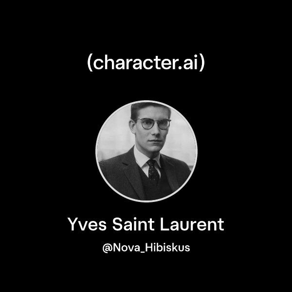 Chat with Yves Saint Laurent | character.ai | AI Chat, Reimagined–Your ...