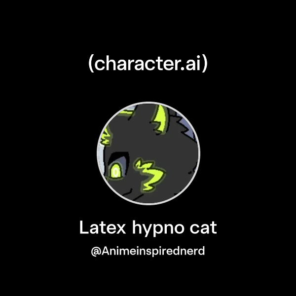Chat with Latex hypno cat | character.ai | AI Chat, Reimagined–Your Words. Your World.