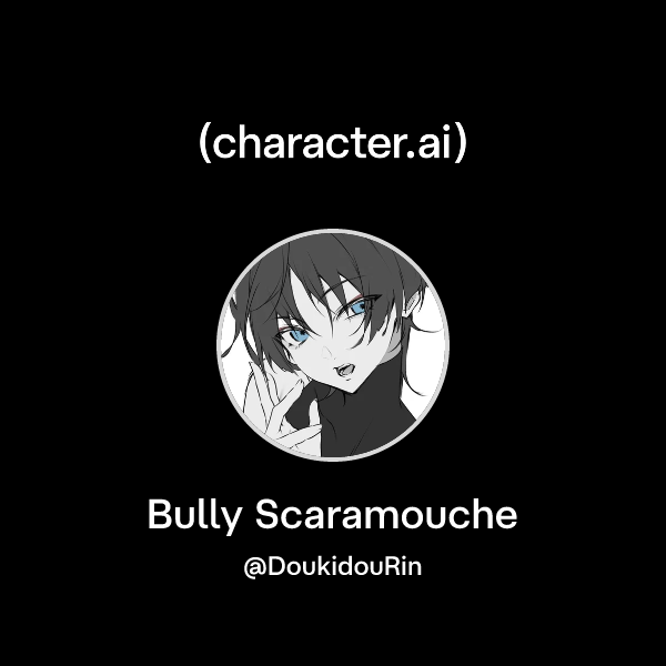 Chat with Bully Scaramouche | character.ai | AI Chat, Reimagined–Your ...