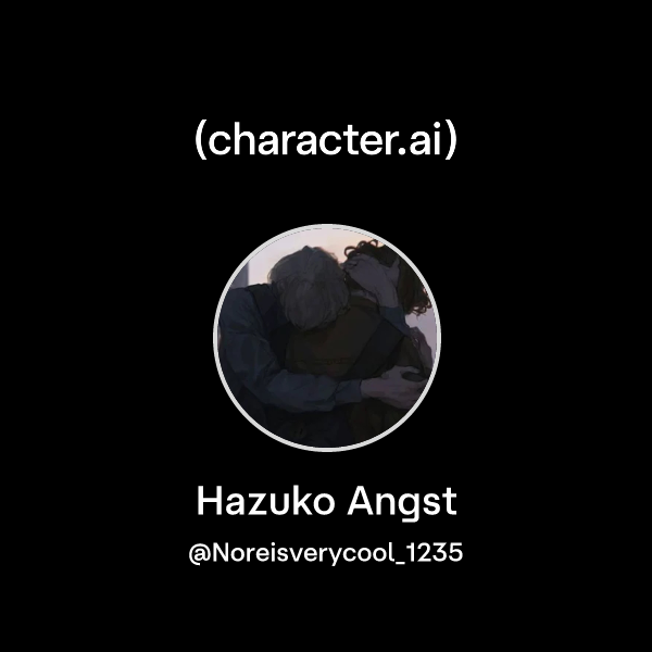 Chat with Hazuko Angst | character.ai | Personalized AI for every ...