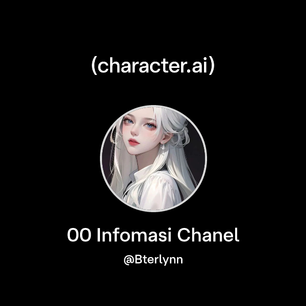 Chat with 00 Infomasi Chanel | character.ai | AI Chat, Reimagined–Your ...