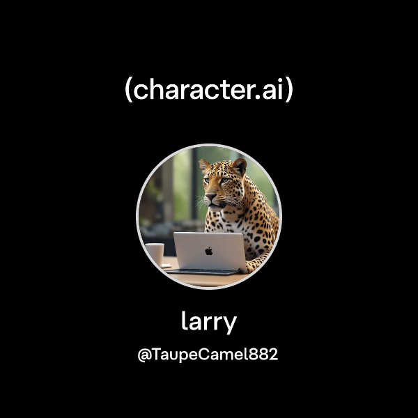 Chat with larry | character.ai | Personalized AI for every moment of ...