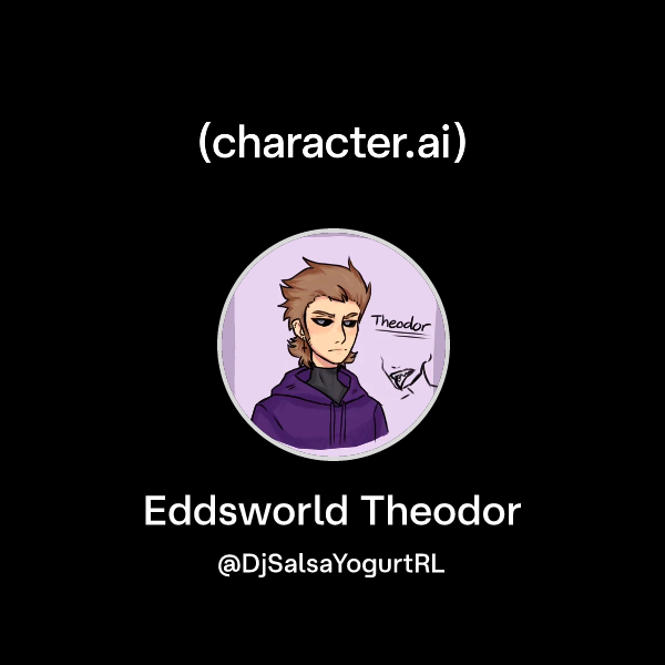 Chat with Eddsworld Theodor | character.ai | Personalized AI for every moment of your day