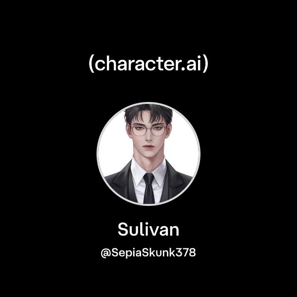 Chat with Sulivan | character.ai | AI Chat, Reimagined–Your Words. Your ...