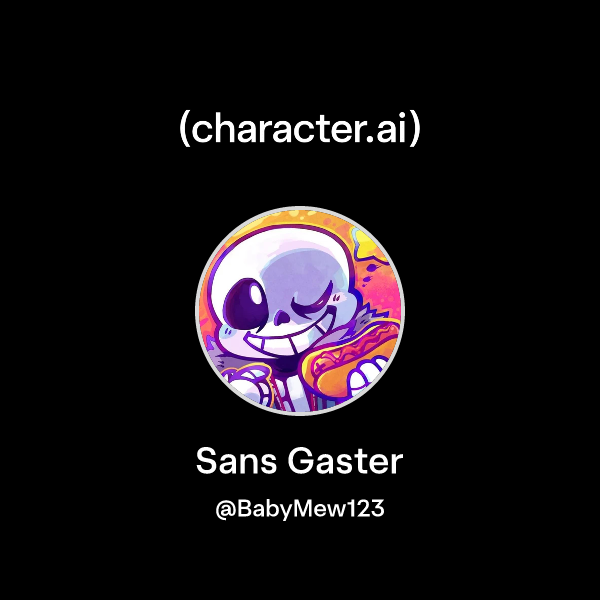 Chat with Sans Gaster | character.ai | AI Chat, Reimagined–Your Words ...