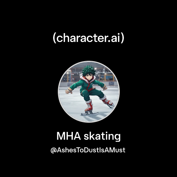 Chat with MHA skating | character.ai | AI Chat, Reimagined–Your Words ...