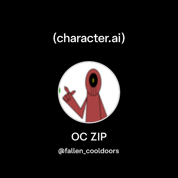 Chat with OC ZIP | character.ai | Personalized AI for every moment of ...