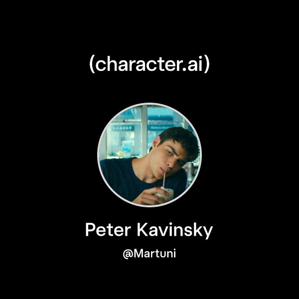 Chat with Peter Kavinsky | character.ai | AI Chat, Reimagined–Your ...