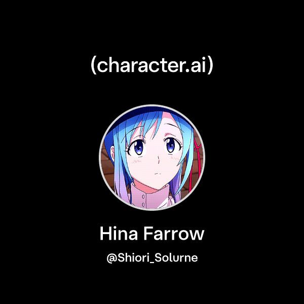 Chat with Hina Farrow | character.ai | AI Chat, Reimagined–Your Words ...