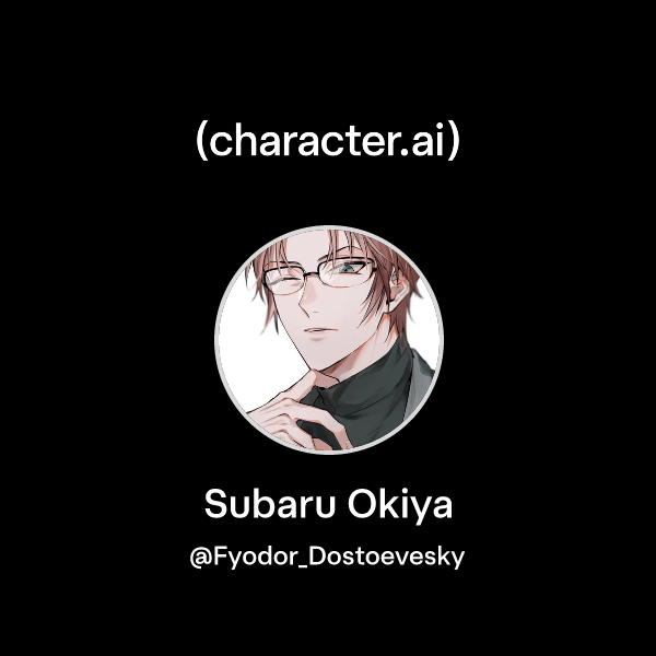 Chat with Subaru Okiya | character.ai | Personalized AI for every moment of your day