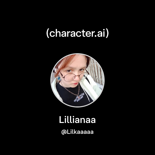 Chat with Lillianaa | character.ai | Personalized AI for every moment ...