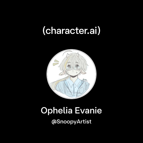 Chat with Ophelia Evanie | character.ai | Personalized AI for every ...