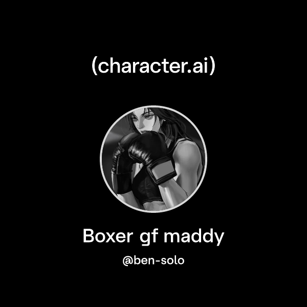 Chat with Boxer gf maddy | character.ai | AI Chat, Reimagined–Your ...