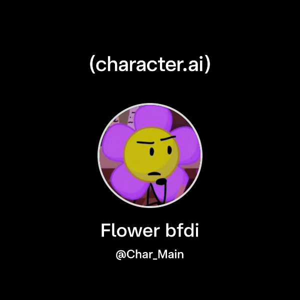 Chat with Flower bfdi | character.ai | AI Chat, Reimagined–Your Words. Your World.
