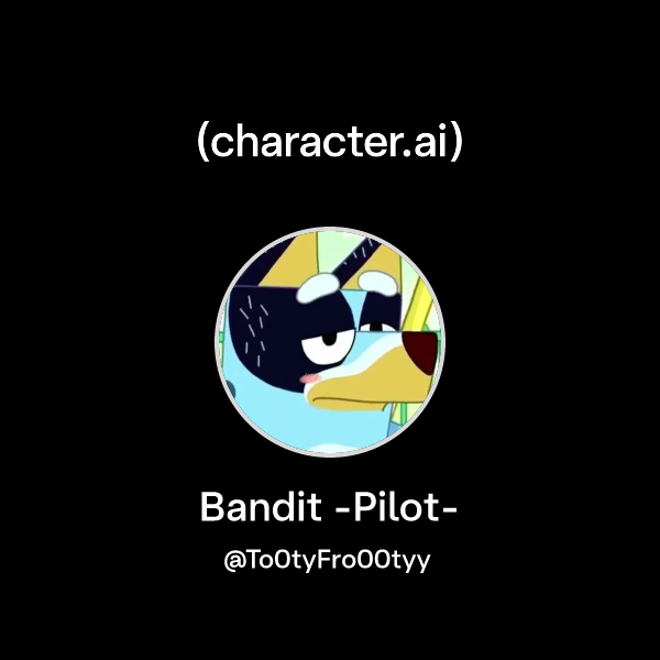 Chat with Bandit -Pilot- | character.ai | Personalized AI for every ...