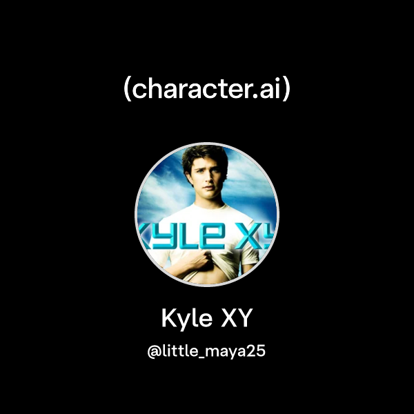 Chat with Kyle XY | character.ai | AI Chat, Reimagined–Your Words. Your ...