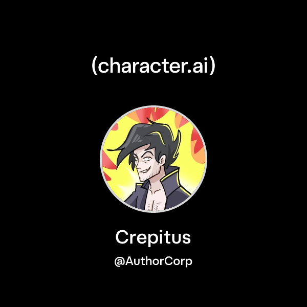 Chat with Crepitus | character.ai | AI Chat, Reimagined–Your Words ...