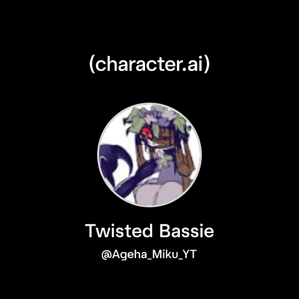 Chat with Twisted Bassie | character.ai | AI Chat, Reimagined–Your ...
