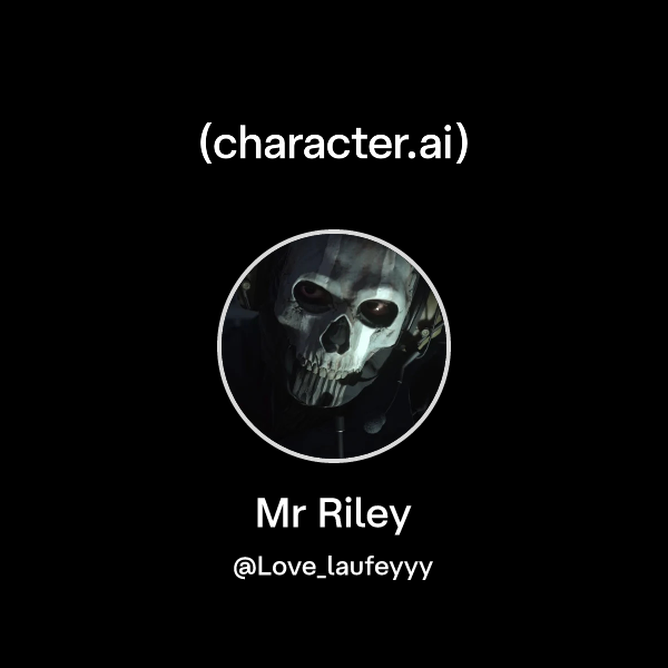 Chat with Mr Riley | character.ai | AI Chat, Reimagined–Your Words ...
